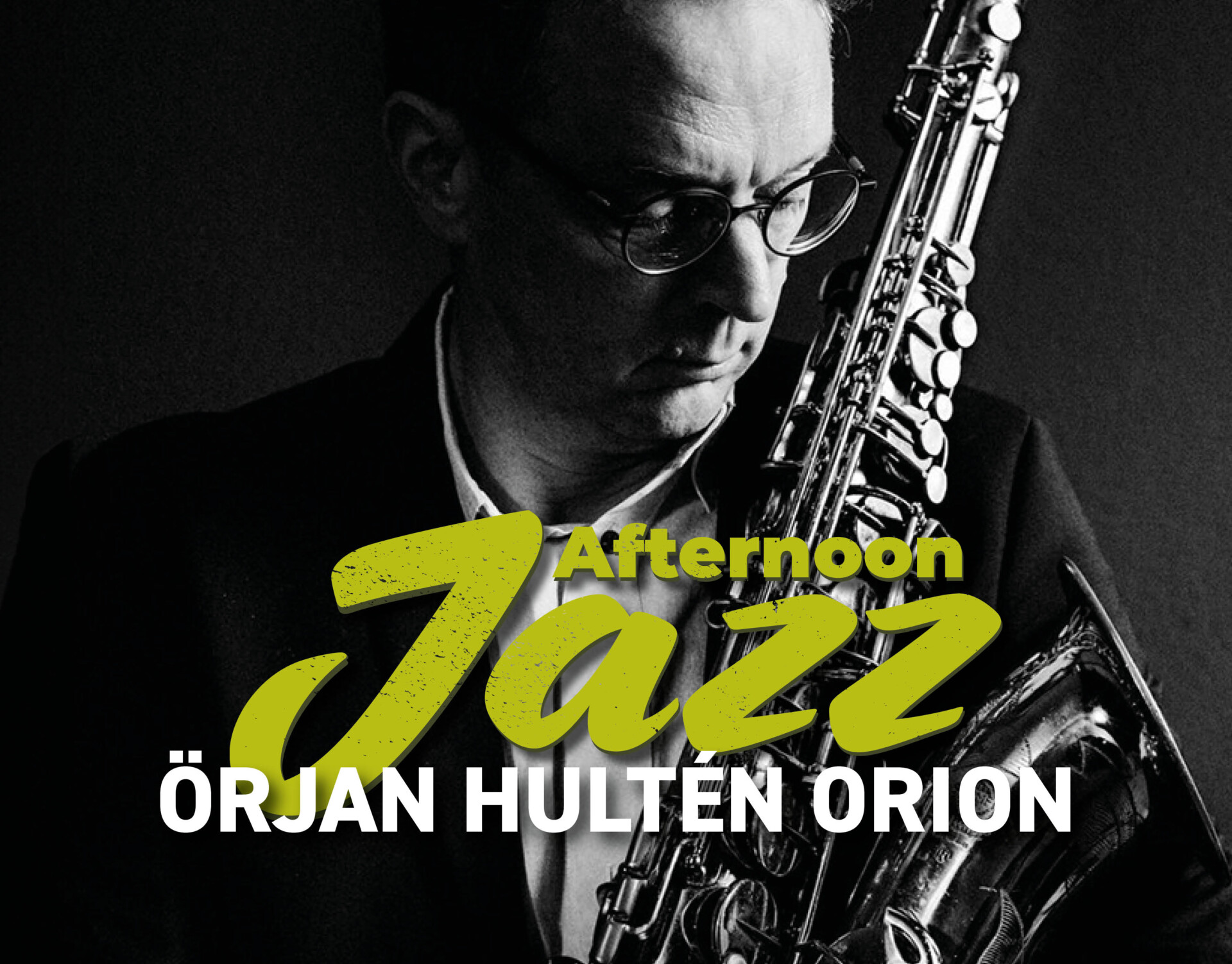 Afternoon Jazz – Örjan Hultén Orion - Kulturkvarteret