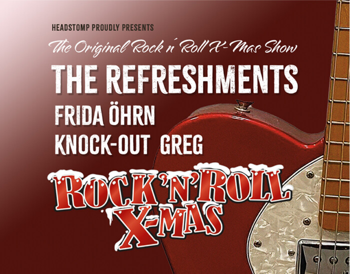 Rock 'n' Roll X-Mas – The Refreshments, Frida Öhrn & Knock-Out Greg - Kulturkvarteret